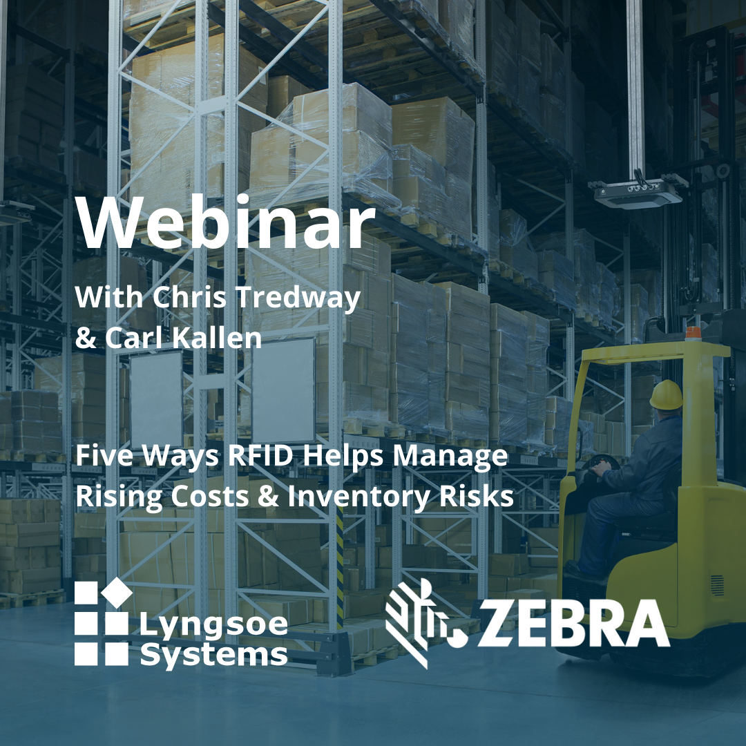 Webinar - Five Ways RFID Helps Manage Rising Costs & Inventory Risks